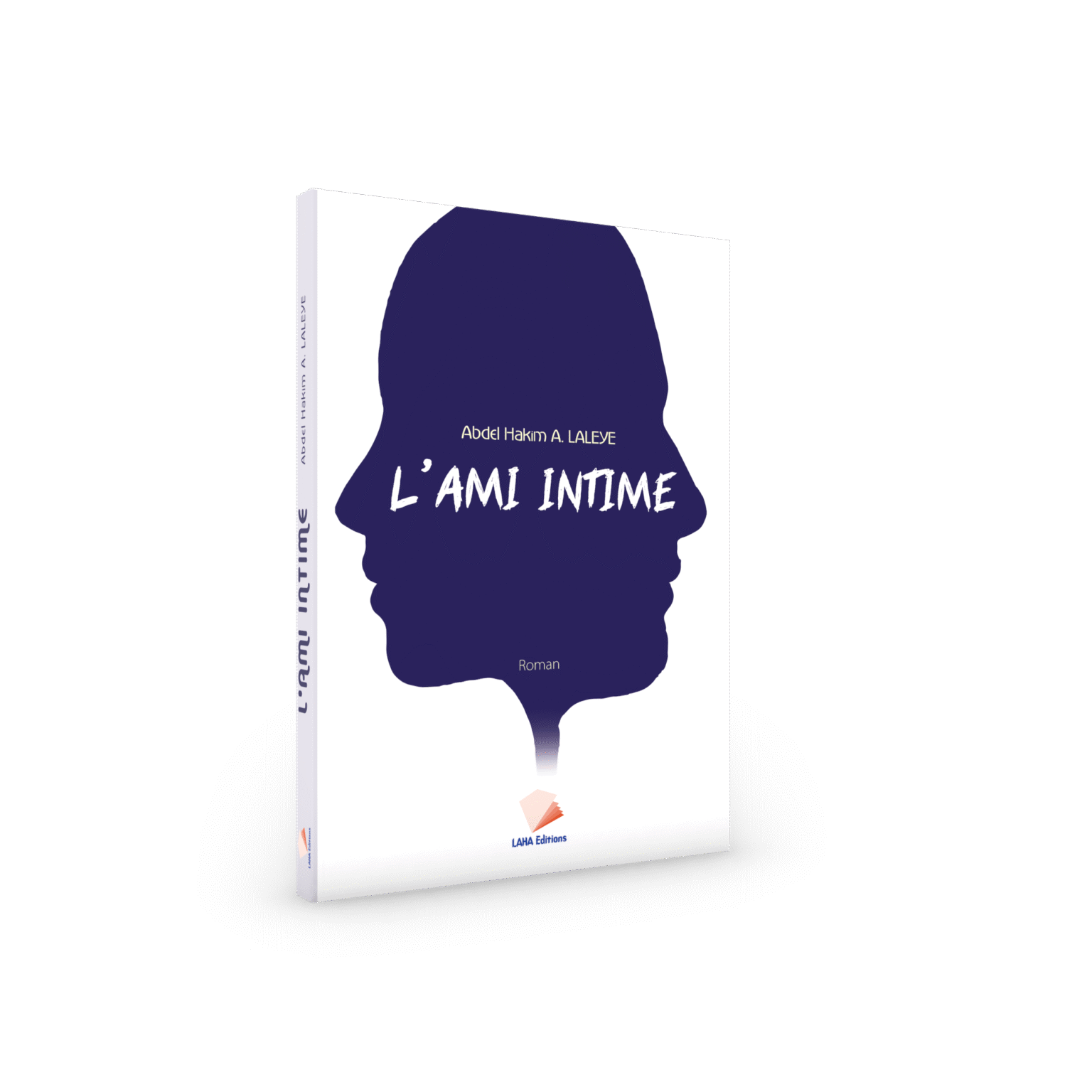 L'AMI INTIME : Abdel Hakim A. LALEYE - L'ivre Du Livre